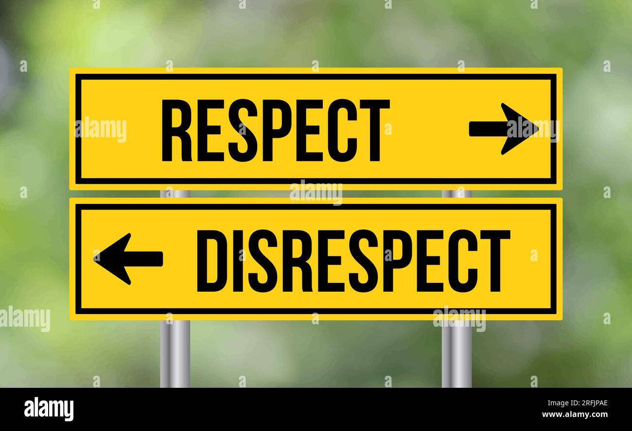 Respect signage hi-res stock photography and images - Alamy
