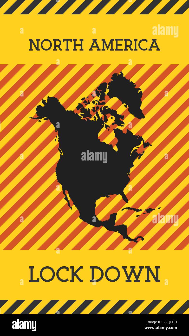 North America Lock Down Sign. Yellow continent pandemic danger icon ...