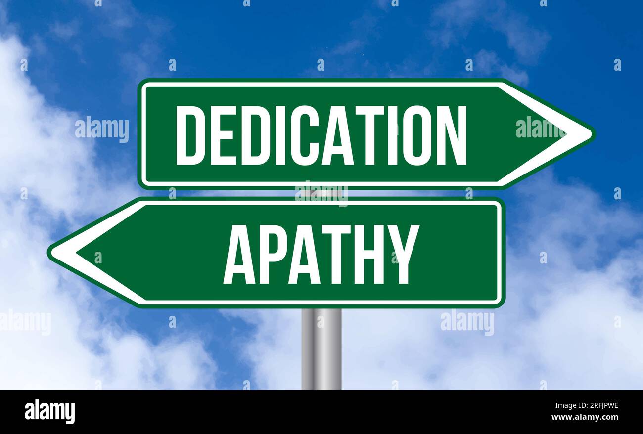 Dedication or apathy road sign on cloudy sky background Stock Photo - Alamy