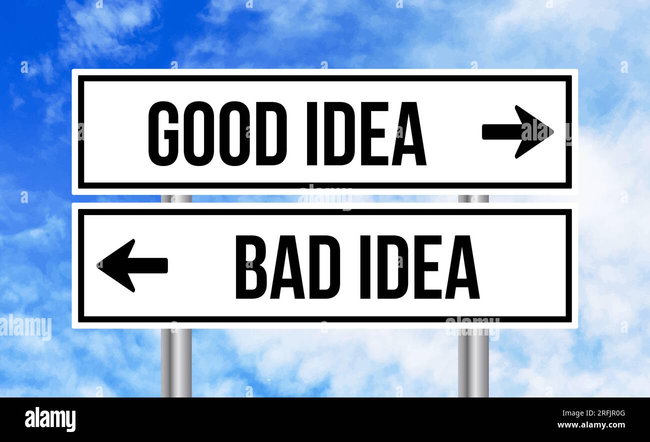 Good idea or bad idea road sign on blue sky background Stock Photo - Alamy