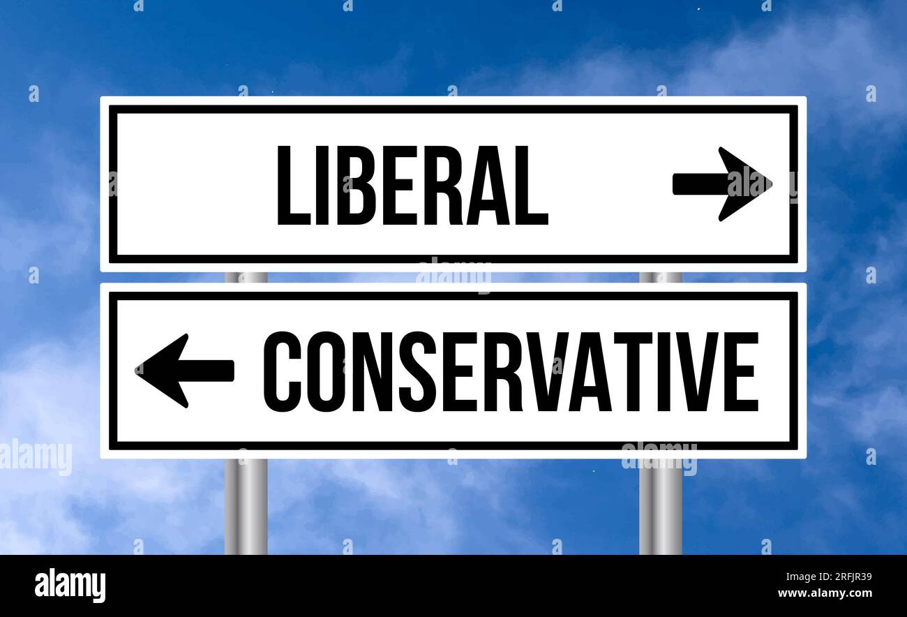 Liberal or conservative road sign on blue sky background Stock Photo ...