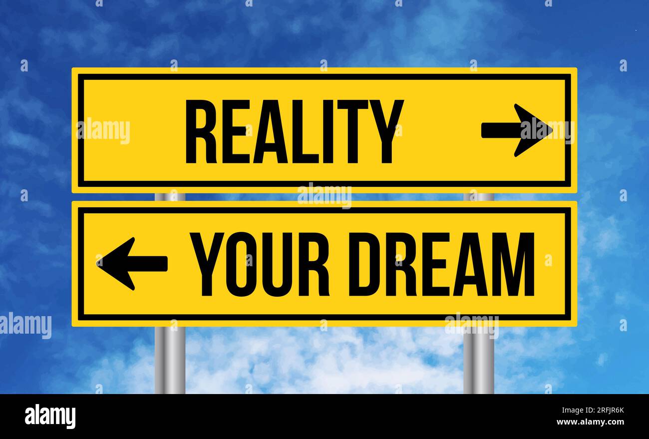 Reality or your dream road sign on sky background Stock Photo - Alamy