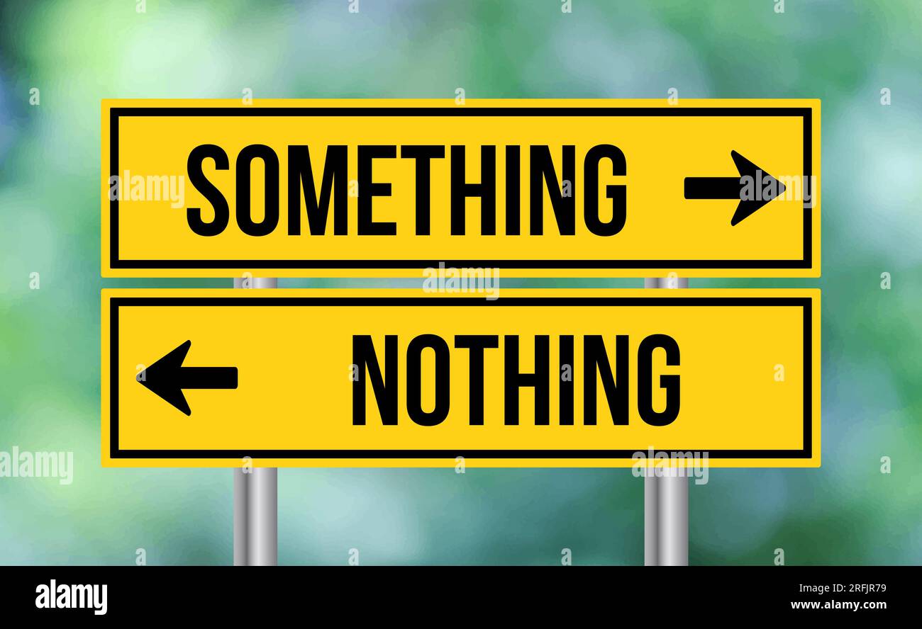 Something or nothing road sign on blur background Stock Photo - Alamy