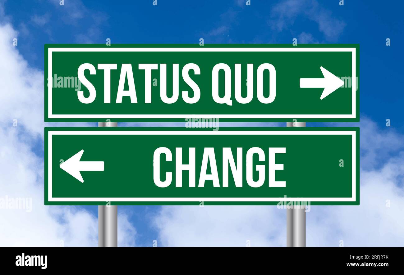 Status quo or change road sign on sky background Stock Photo - Alamy