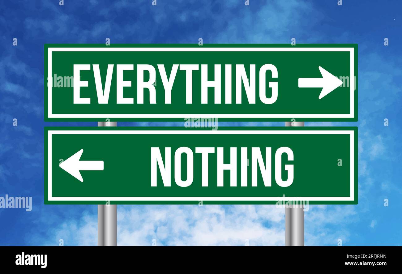 Everything or nothing road sign on blue sky background Stock Photo - Alamy