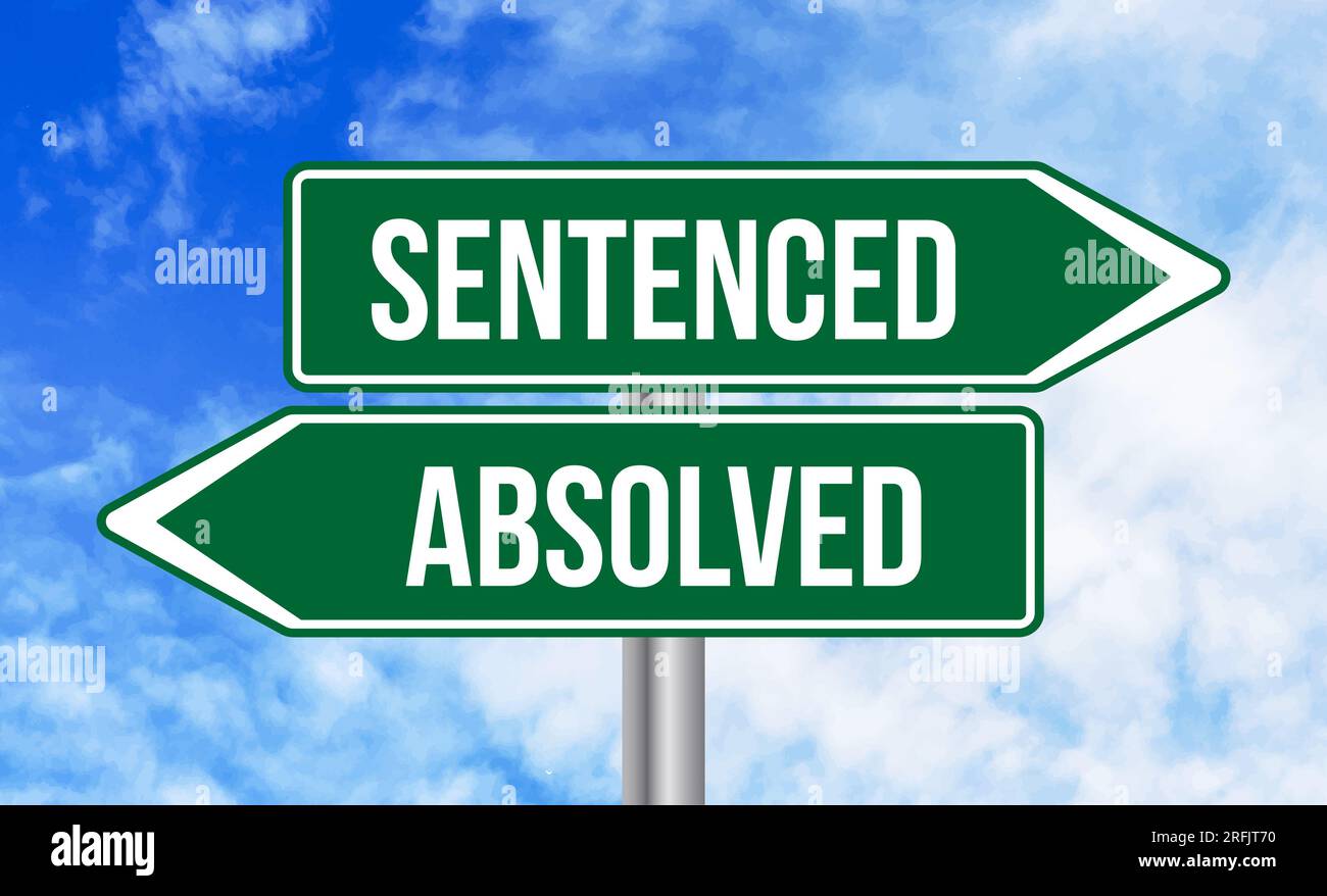 Sentenced or absolved road sign on cloudy sky background Stock Photo ...