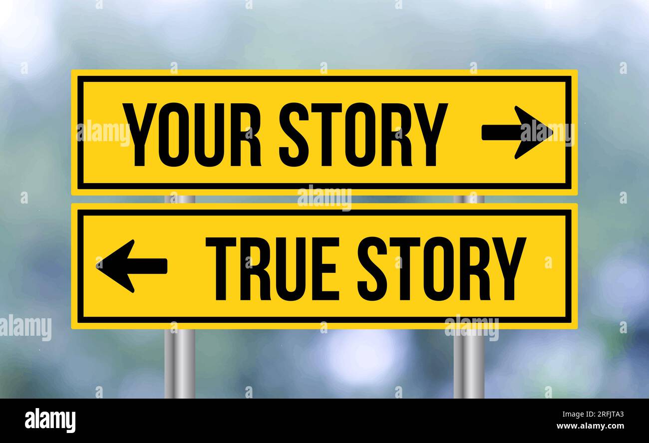 Your story or true story road sign on blur background Stock Photo - Alamy