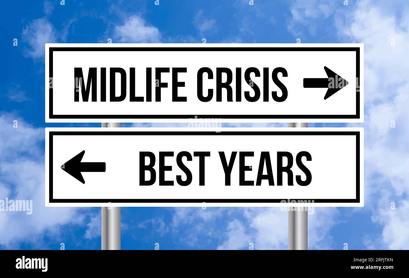 Midlife crisis road sign on hi-res stock photography and images - Alamy