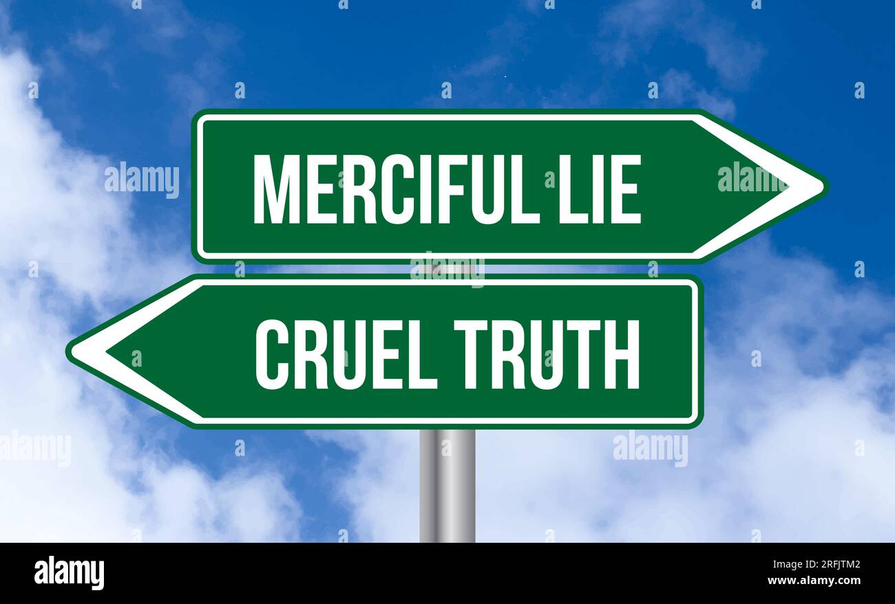 Merciful lie or cruel truth road sign on sky background Stock Photo - Alamy