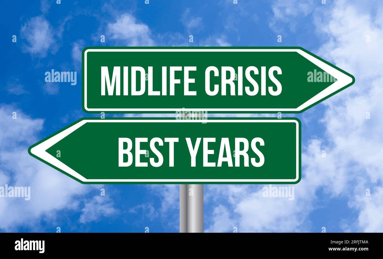 Midlife crisis road sign on hi-res stock photography and images - Alamy