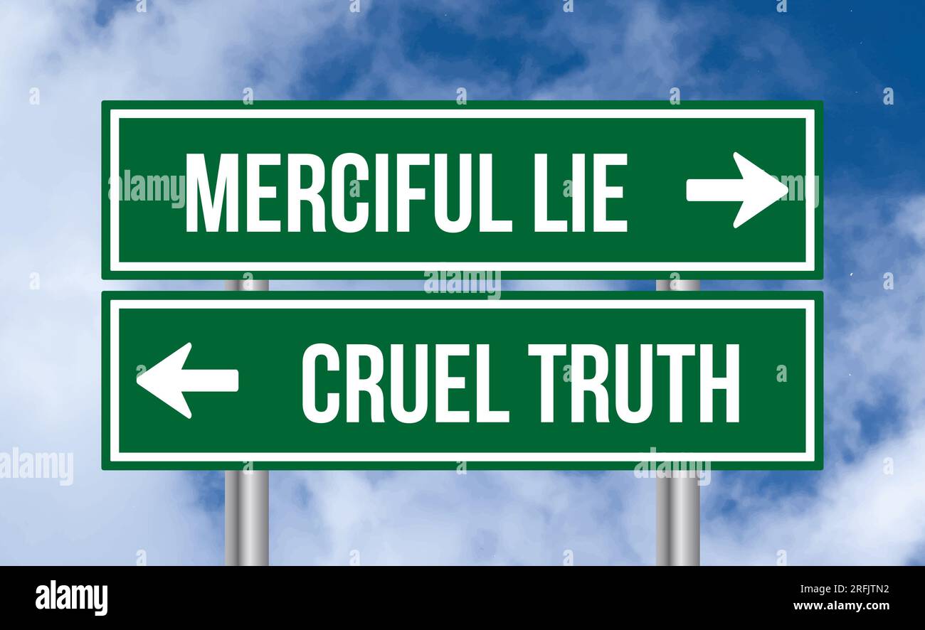 Merciful lie or cruel truth road sign on sky background Stock Photo - Alamy