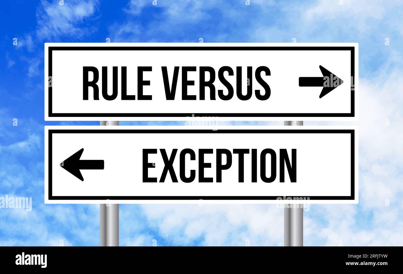 Rule versus or exception road sign on sky background Stock Photo - Alamy