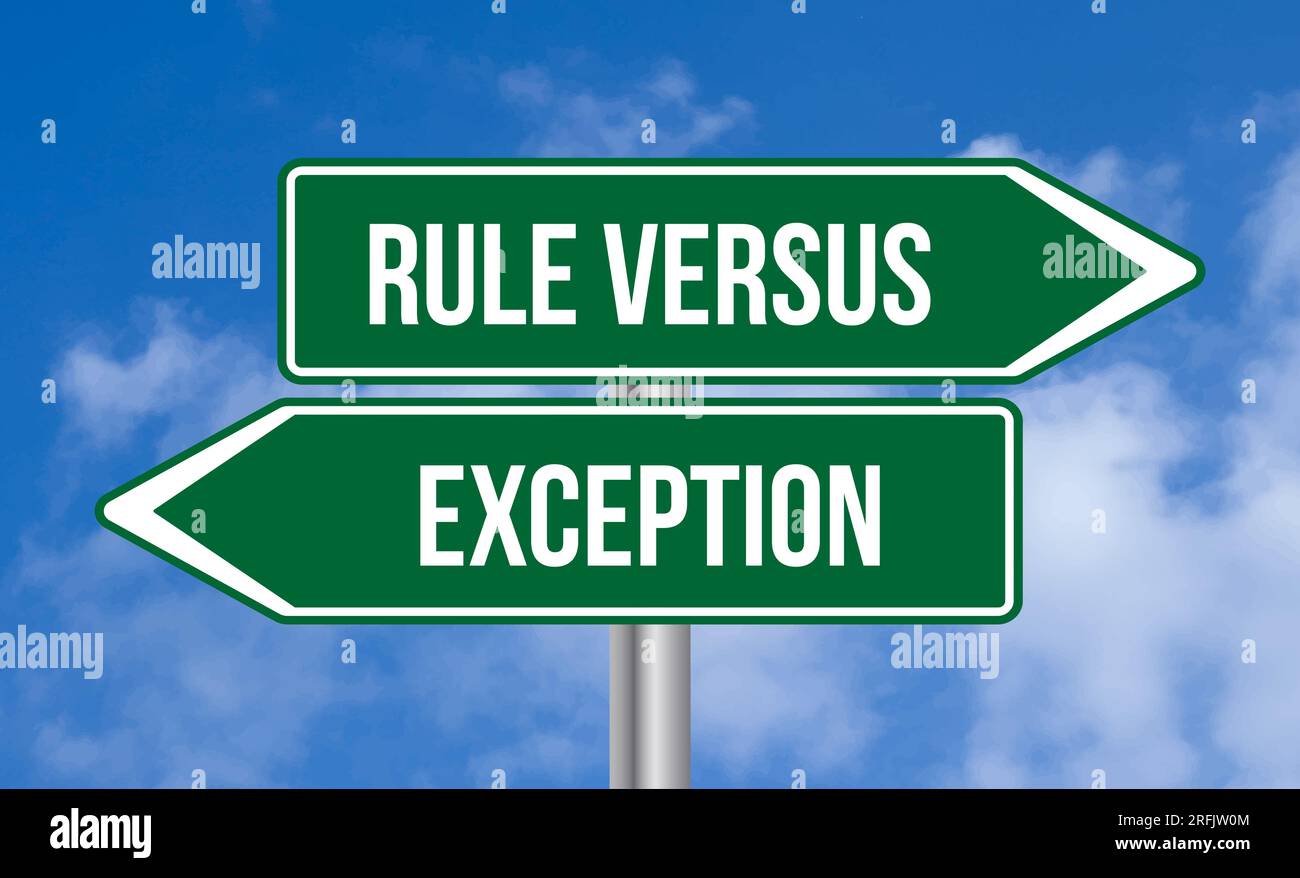 Rule versus or exception road sign on sky background Stock Photo - Alamy