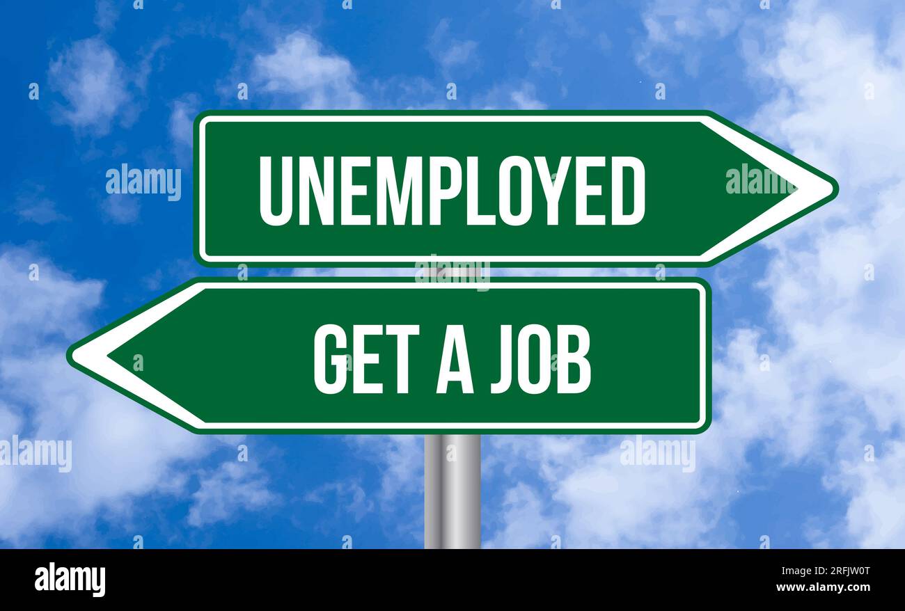 Unemployed or get a job road sign on cloudy sky background Stock Photo ...