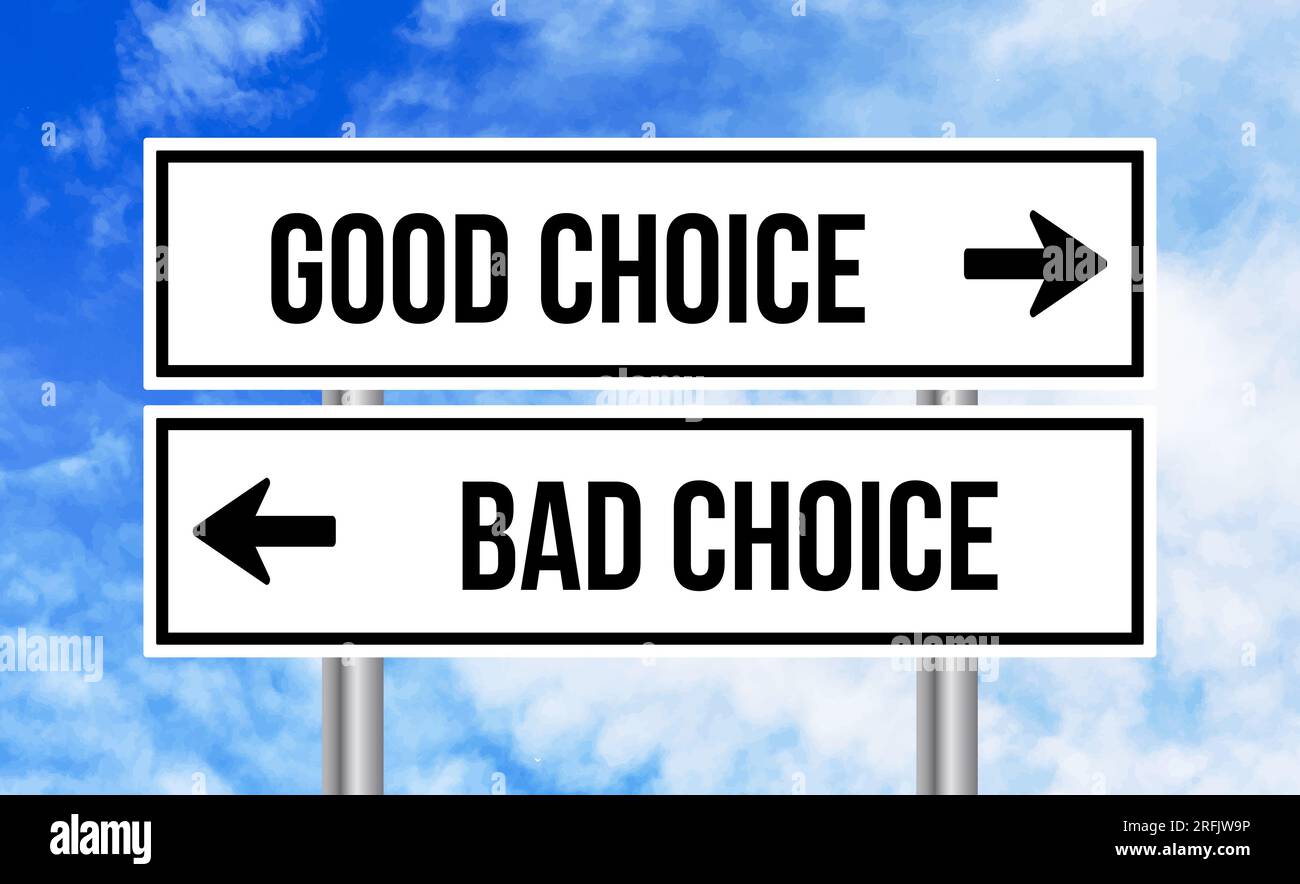 Good choice or bad choice road sign on blue sky background Stock Photo ...