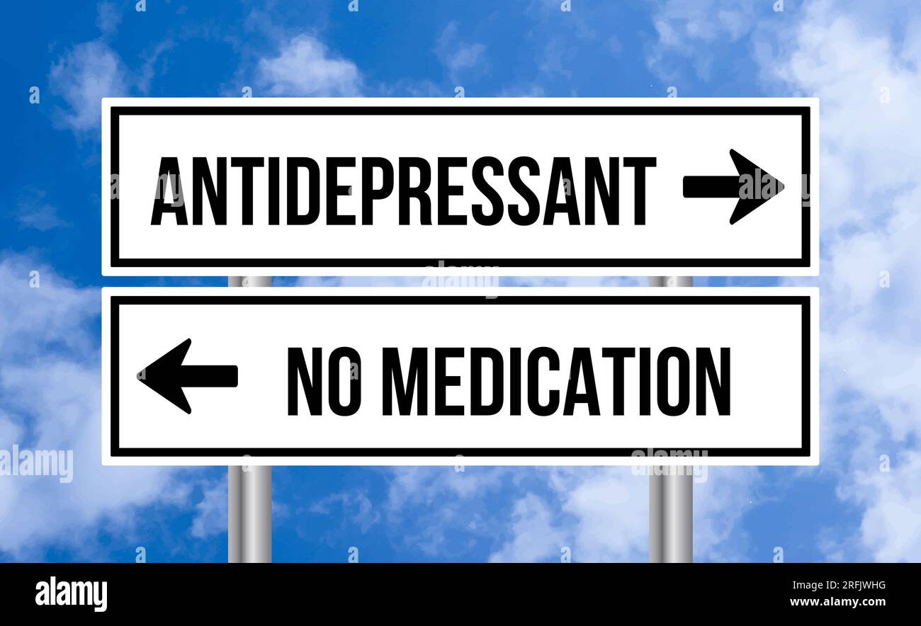 Antidepressant or no medication road sign on cloudy sky background ...