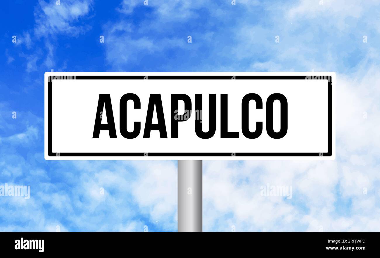 Acapulco road sign hi-res stock photography and images - Alamy