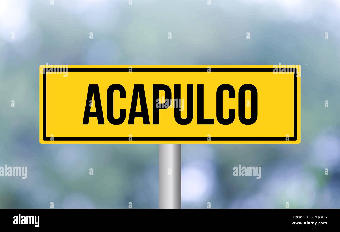 Acapulco road sign hi-res stock photography and images - Alamy