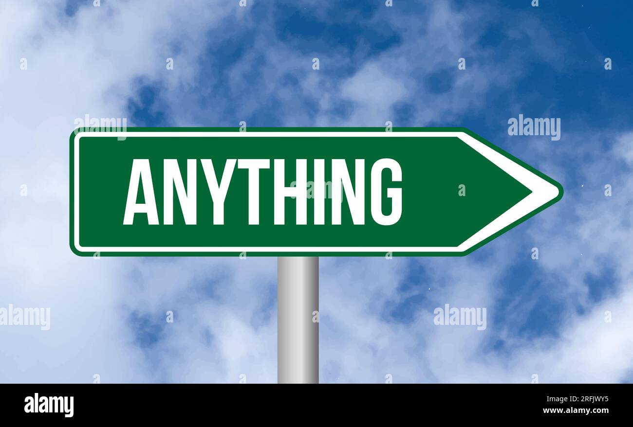 Anything road sign on cloudy sky background Stock Photo - Alamy