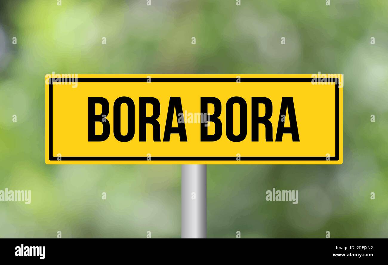 Bora bora road sign hi-res stock photography and images - Alamy