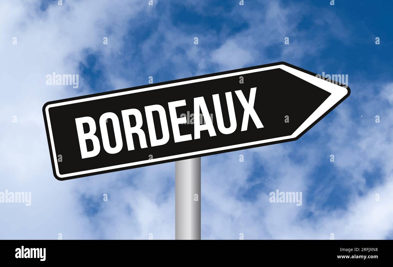 Bordeaux road sign on sky background Stock Photo - Alamy