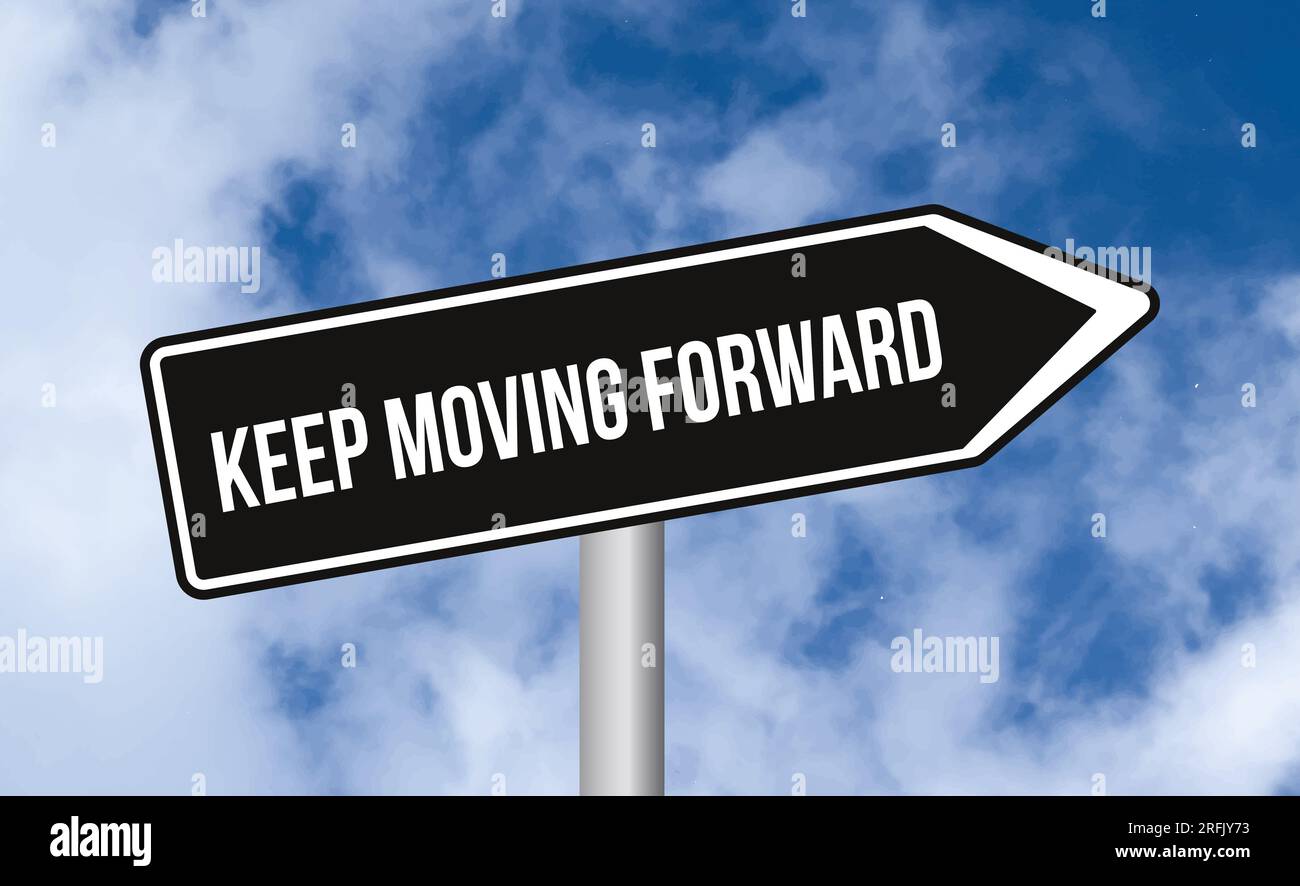 Keep moving forward road sign on blue sky background Stock Photo - Alamy