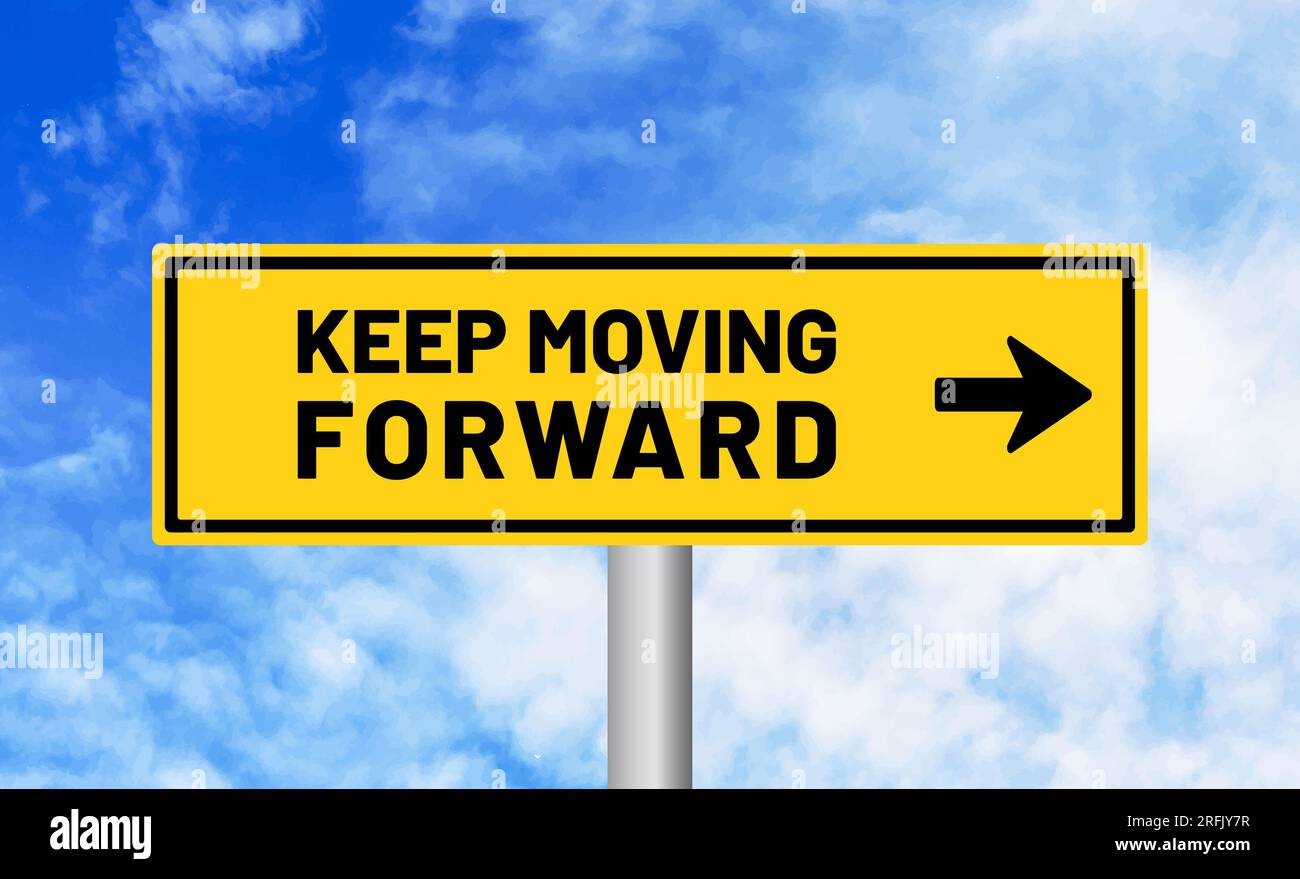 Keep moving forward road sign on blue sky background Stock Photo - Alamy