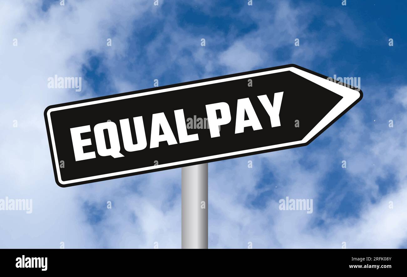 Equal pay road sign hi-res stock photography and images - Alamy