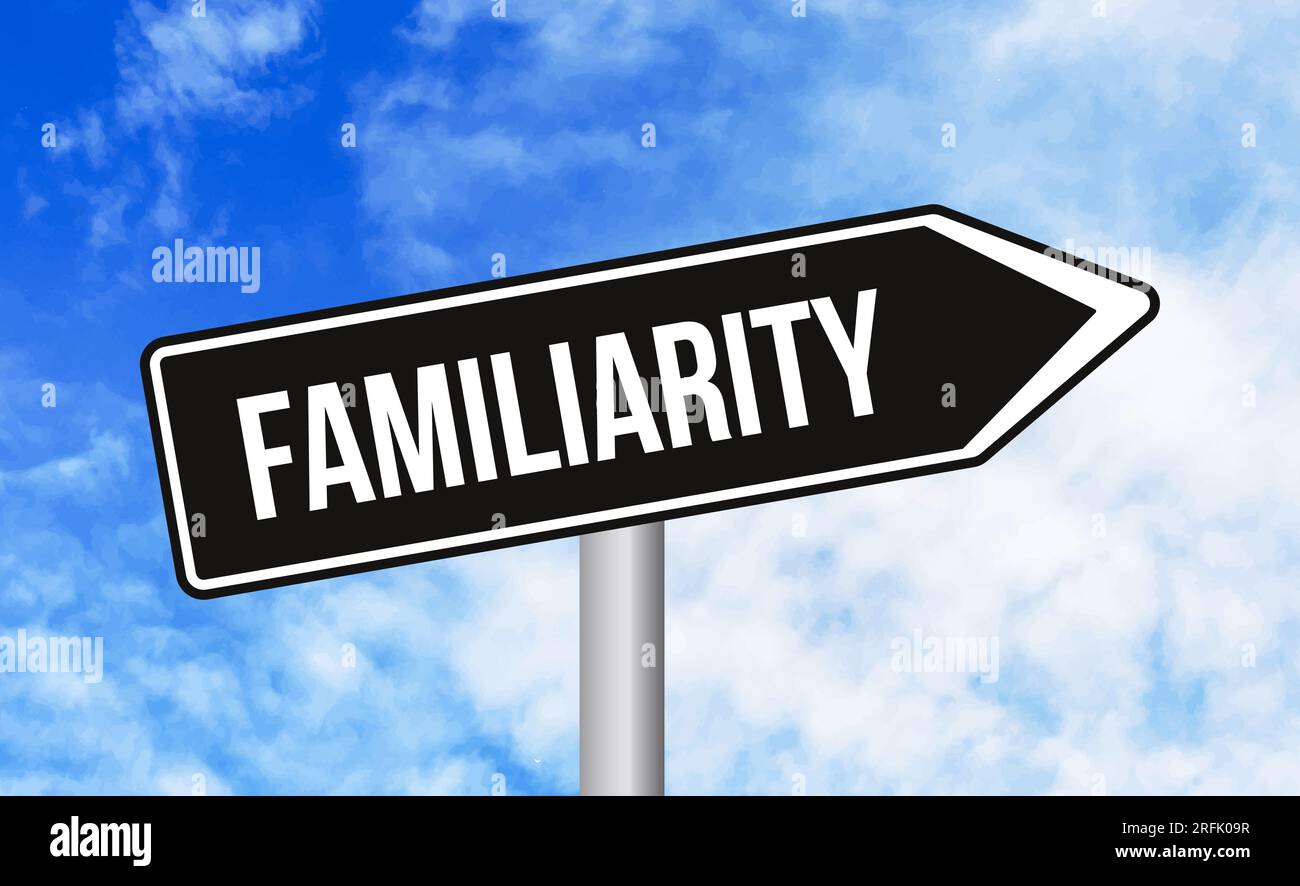 Familiarity road sign hi-res stock photography and images - Alamy