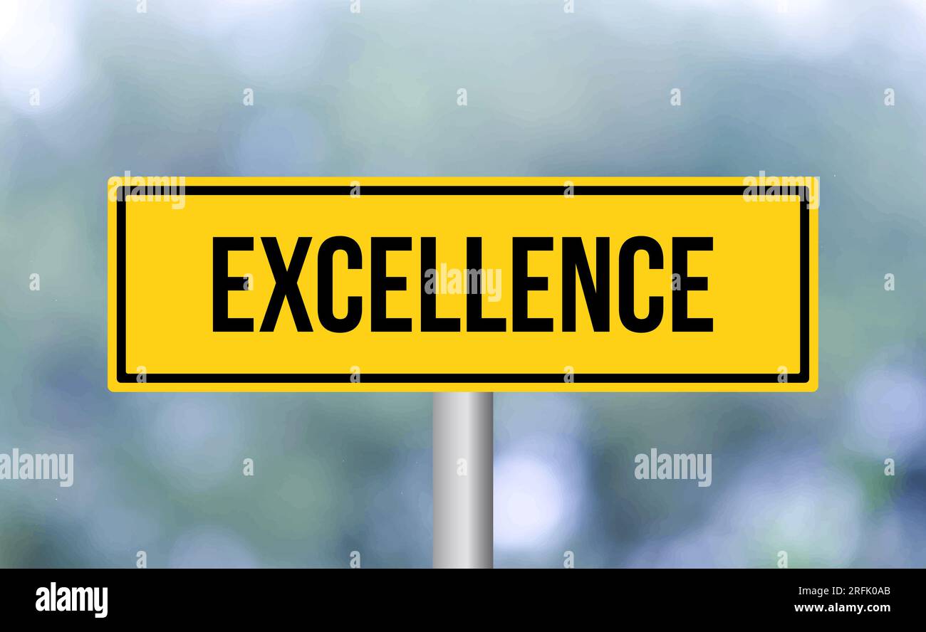 Excellence road sign hi-res stock photography and images - Alamy