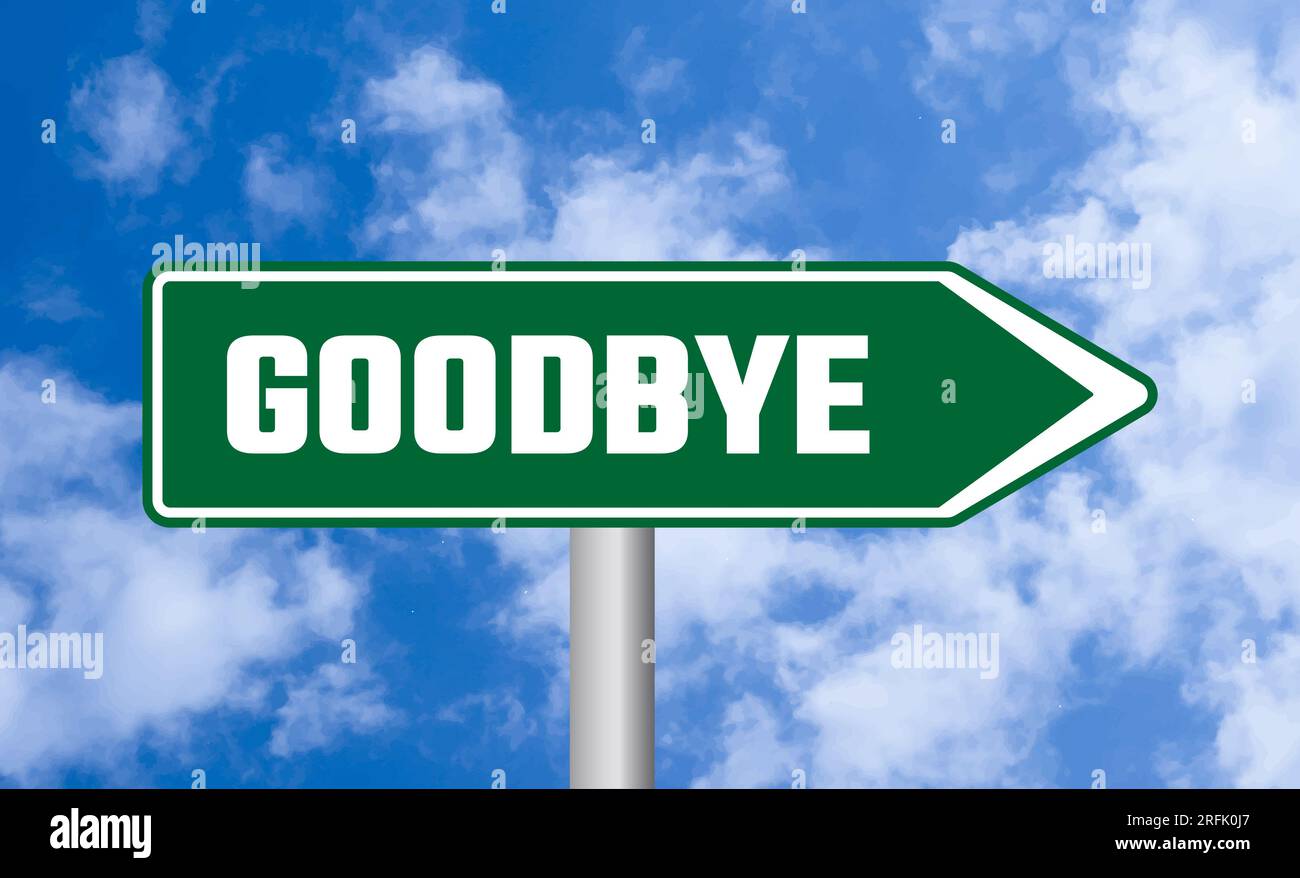Goodbye road sign on cloudy sky background Stock Photo - Alamy
