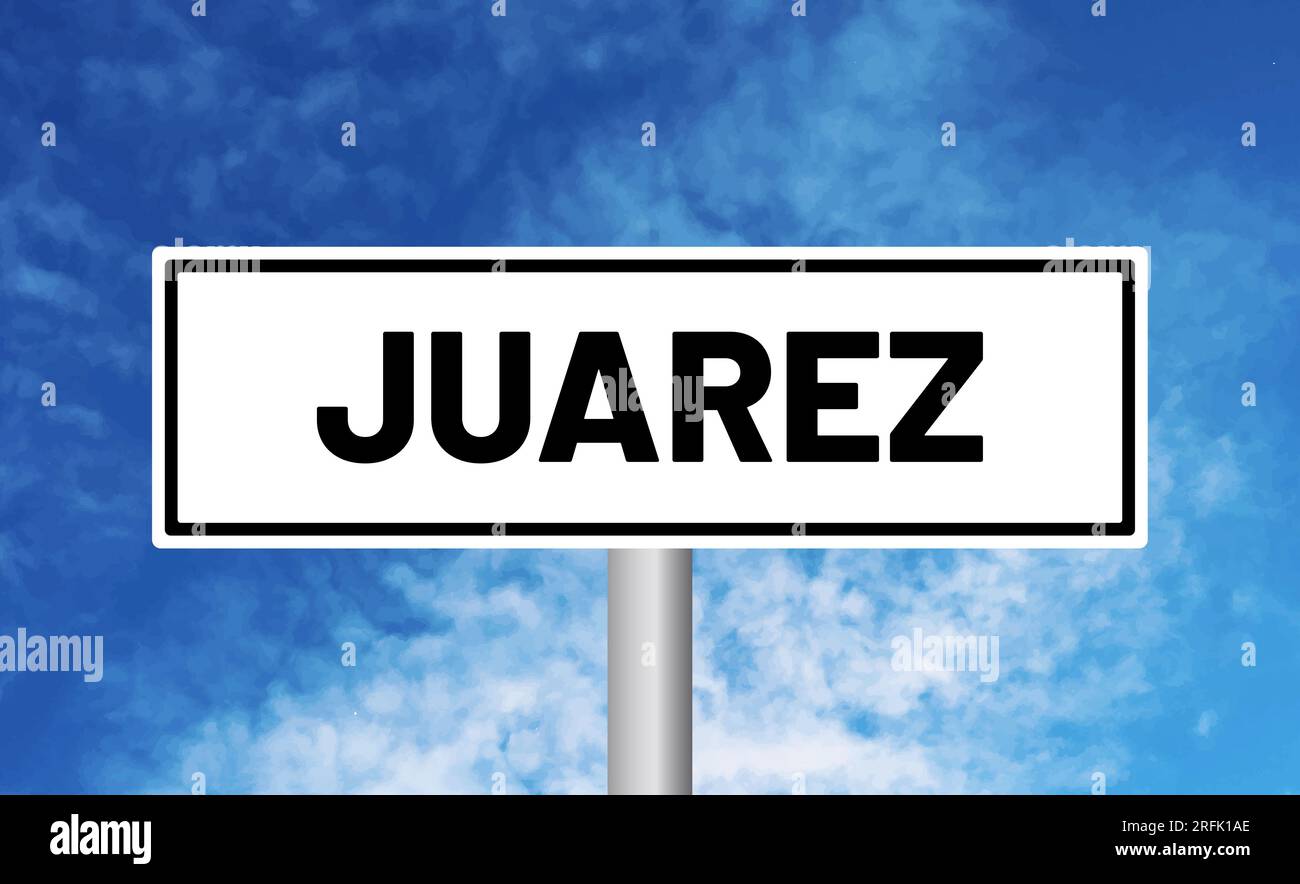 Juarez road sign on sky background Stock Photo - Alamy