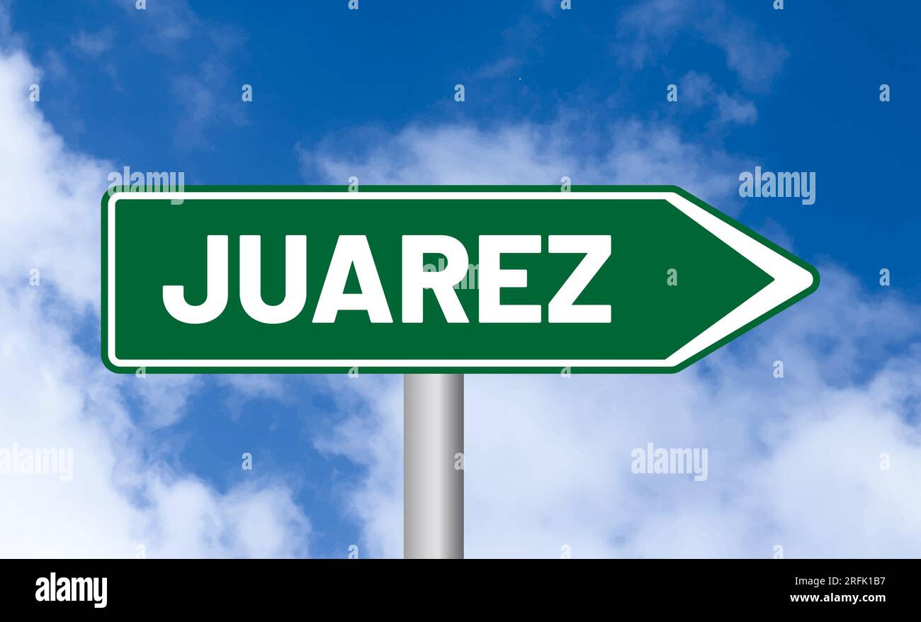 Juarez road sign on sky background Stock Photo - Alamy