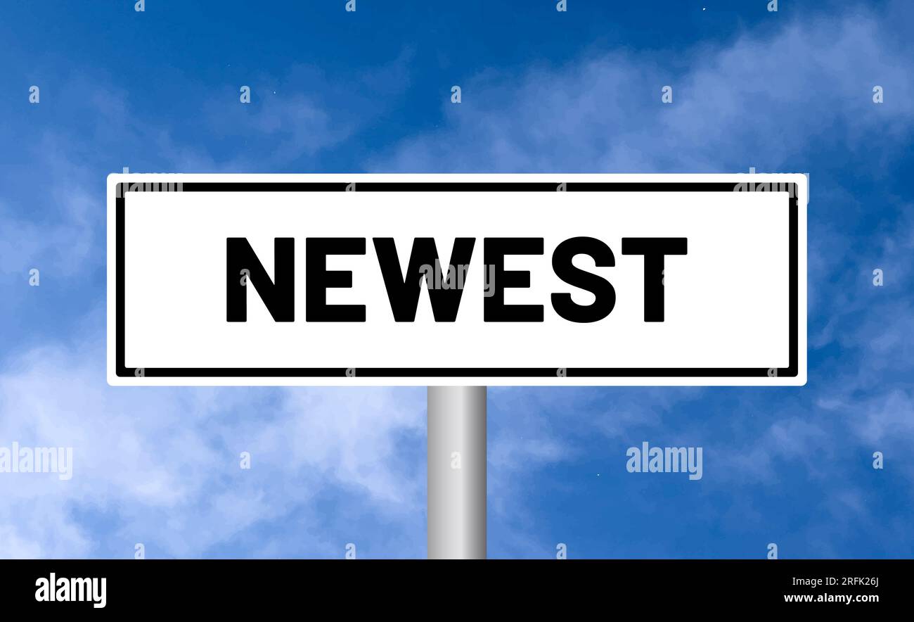 Newest road sign hi-res stock photography and images - Alamy
