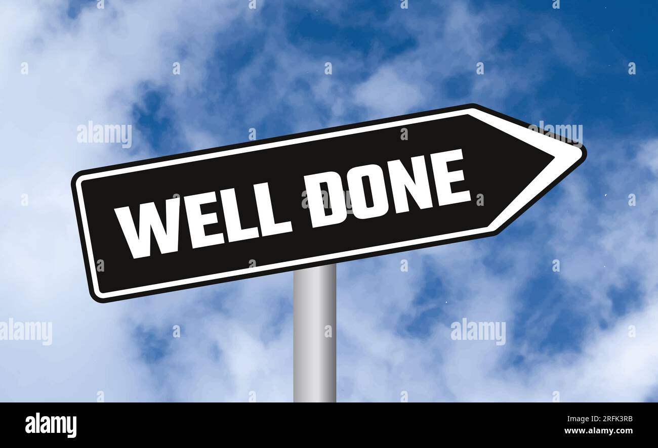 Well done road sign hi-res stock photography and images - Alamy
