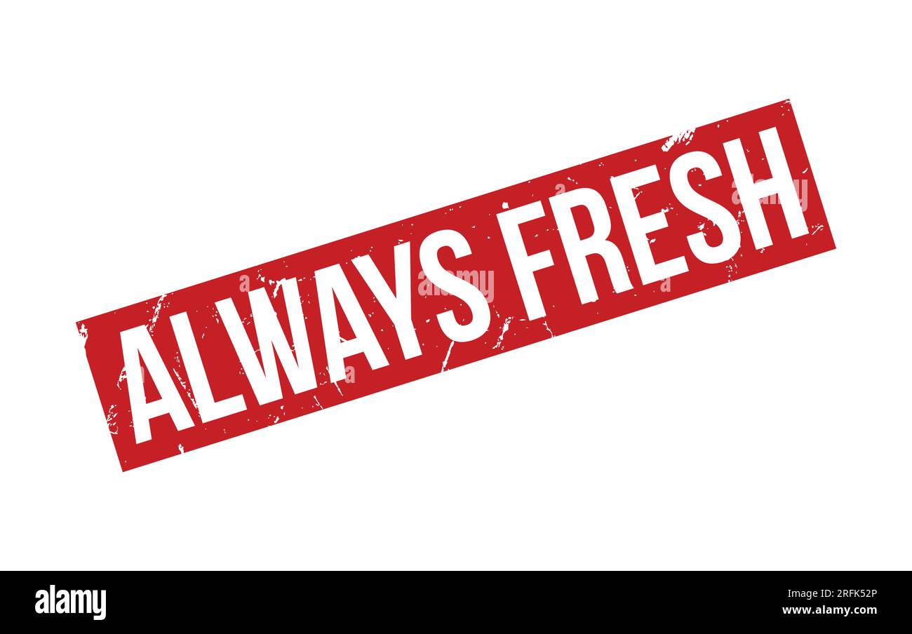 Always Fresh Rubber Stamp Seal Vector Stock Vector Image & Art - Alamy