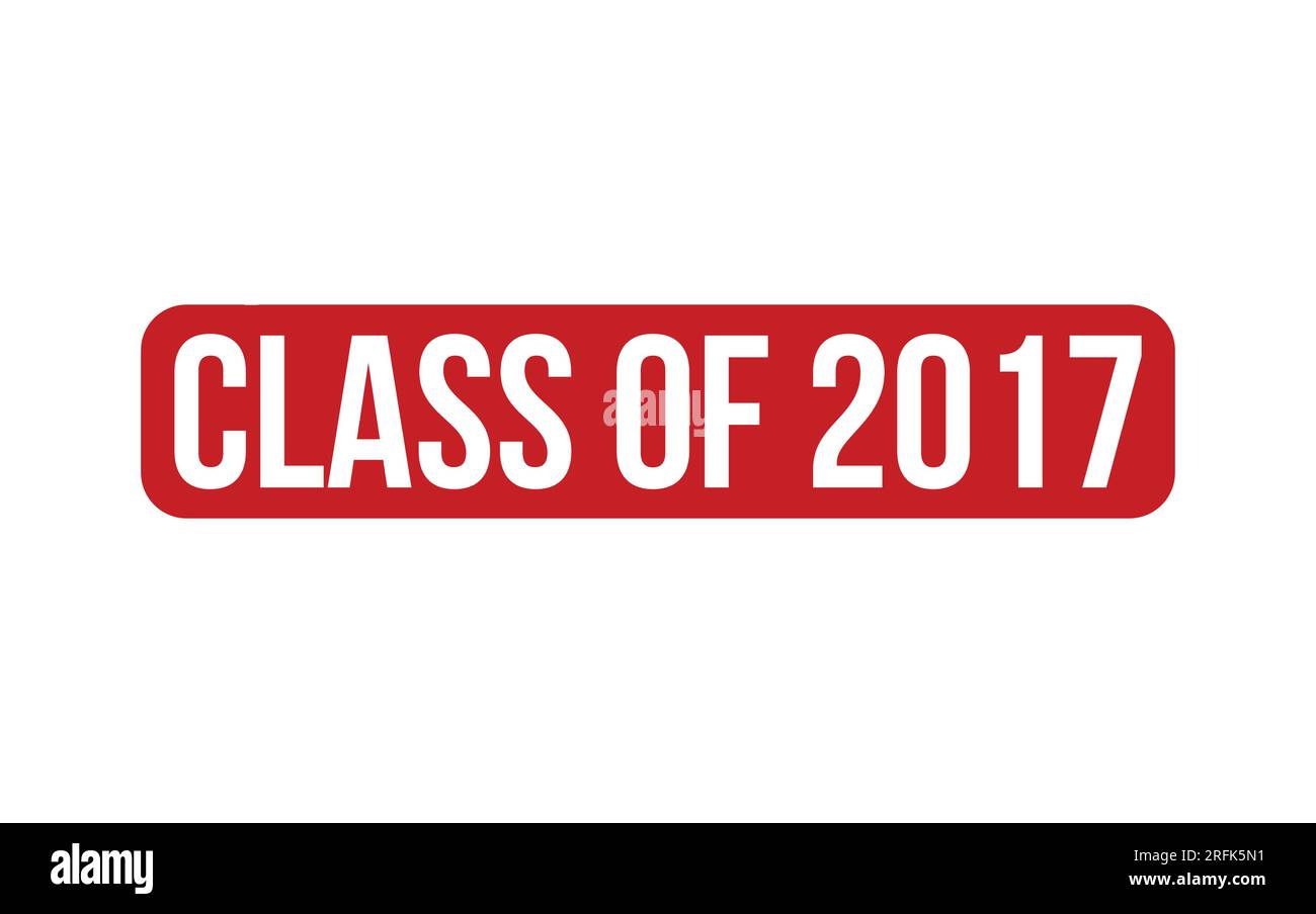 Class of 2017 Rubber Stamp Seal Vector Stock Vector Image & Art - Alamy