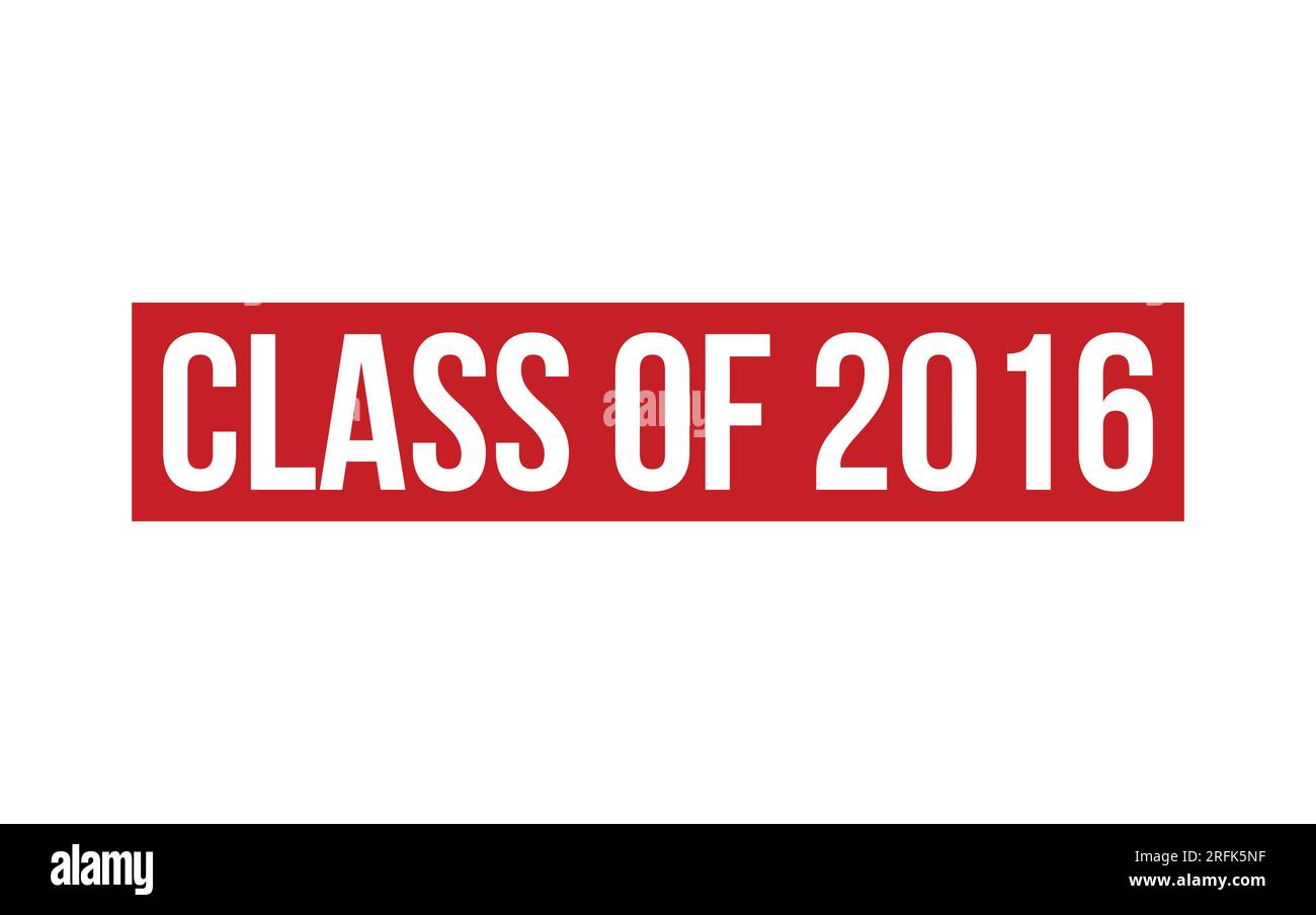 Red Class of 2016 Rubber Stamp Seal Vector Stock Vector Image & Art - Alamy