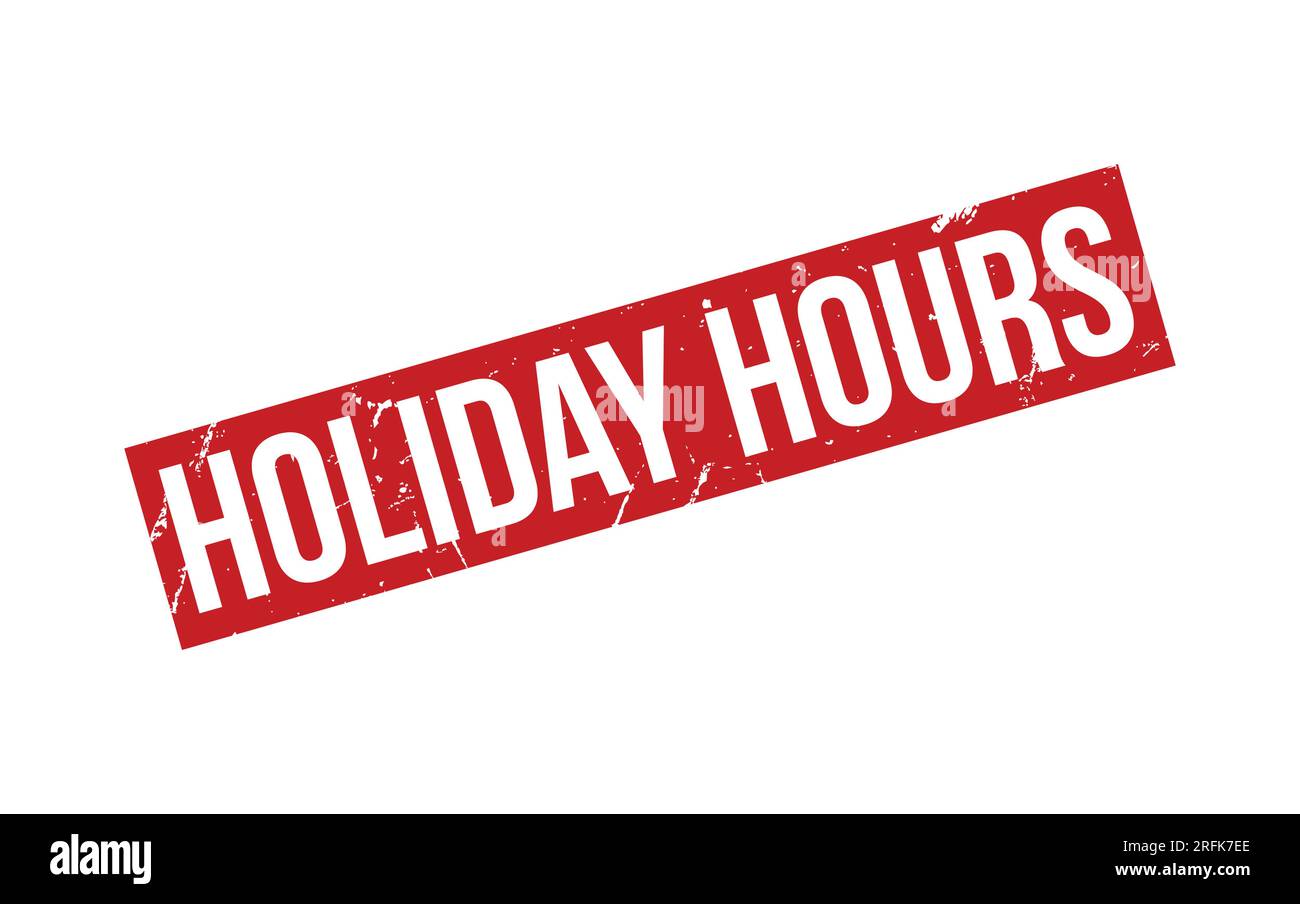 Holiday Hours Rubber Stamp Seal Vector Stock Vector Image & Art - Alamy