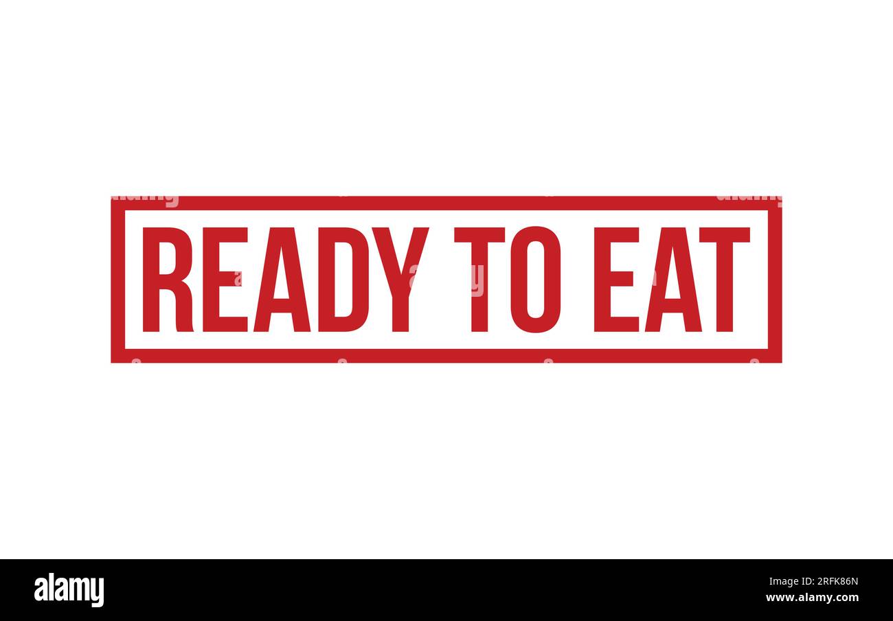 Ready To Eat Rubber Stamp Seal Vector Stock Vector Image & Art - Alamy