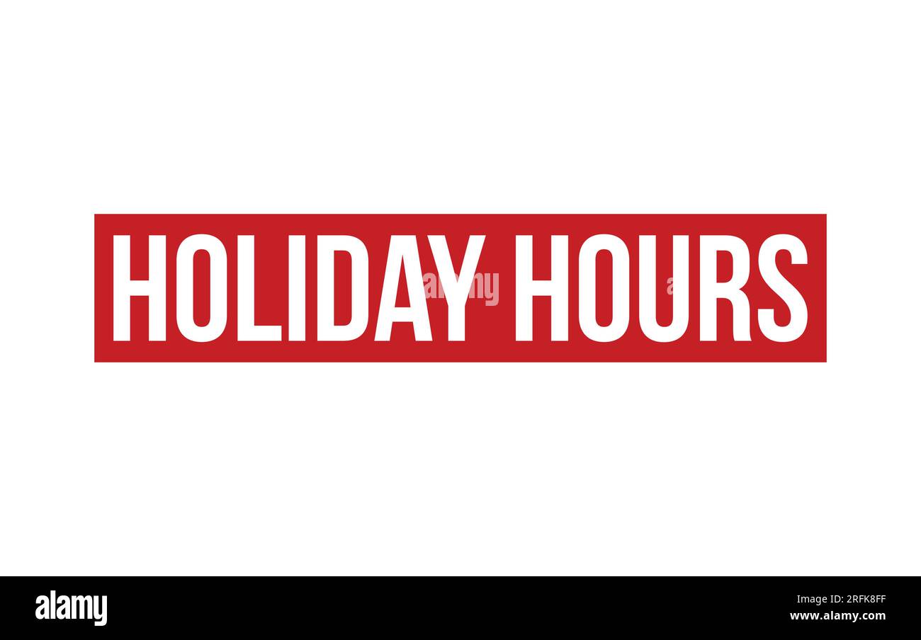 Holiday Hours Rubber Stamp Seal Vector Stock Vector Image & Art - Alamy