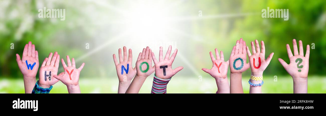 Children Hands Building Word Why Not You, Grass Meadow Stock Photo - Alamy