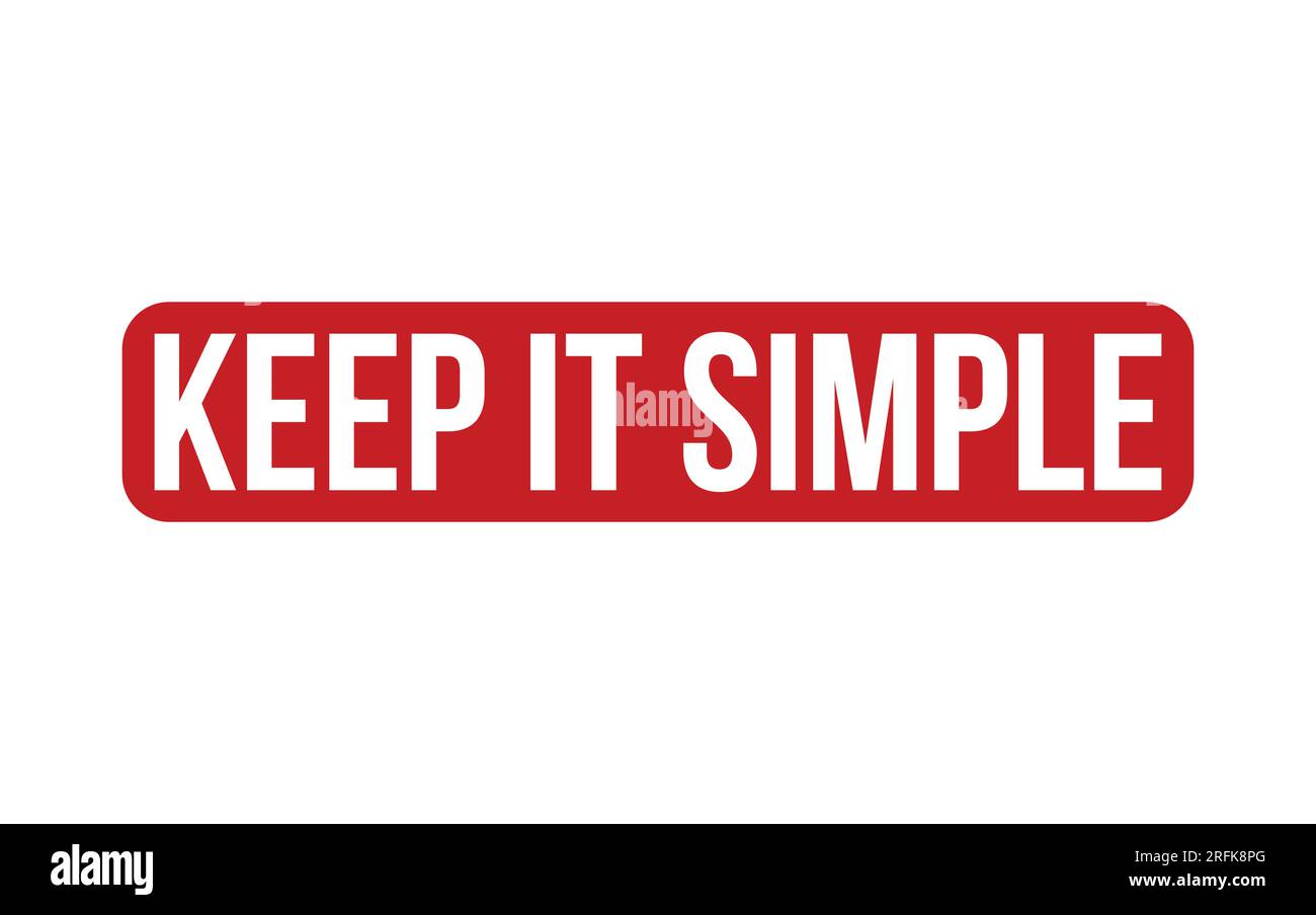 Keep It Simple Rubber Stamp Seal Vector Stock Vector Image & Art - Alamy