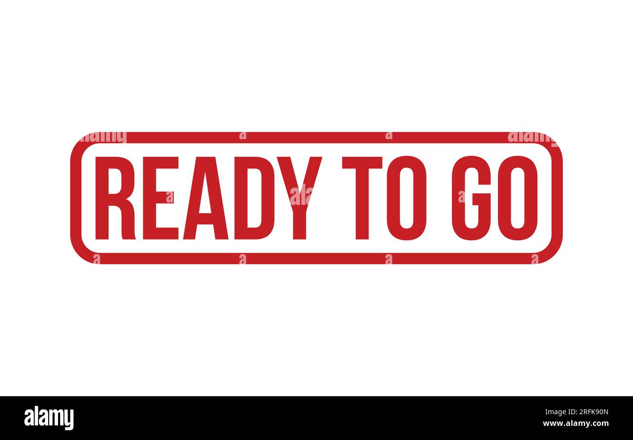 Red Ready To Go Rubber Stamp Seal Vector Stock Vector Image & Art - Alamy
