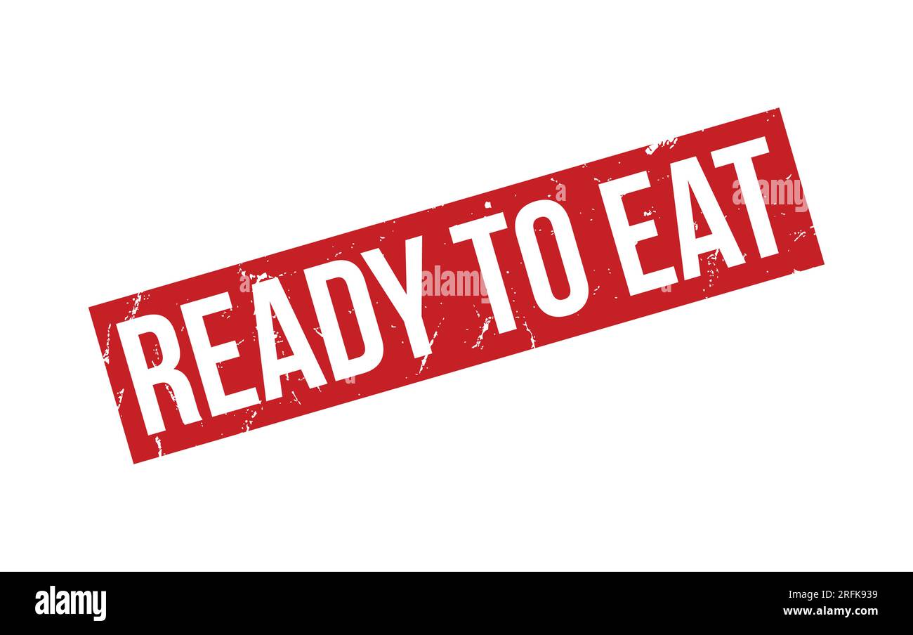 Ready To Eat Rubber Stamp Seal Vector Stock Vector Image & Art - Alamy