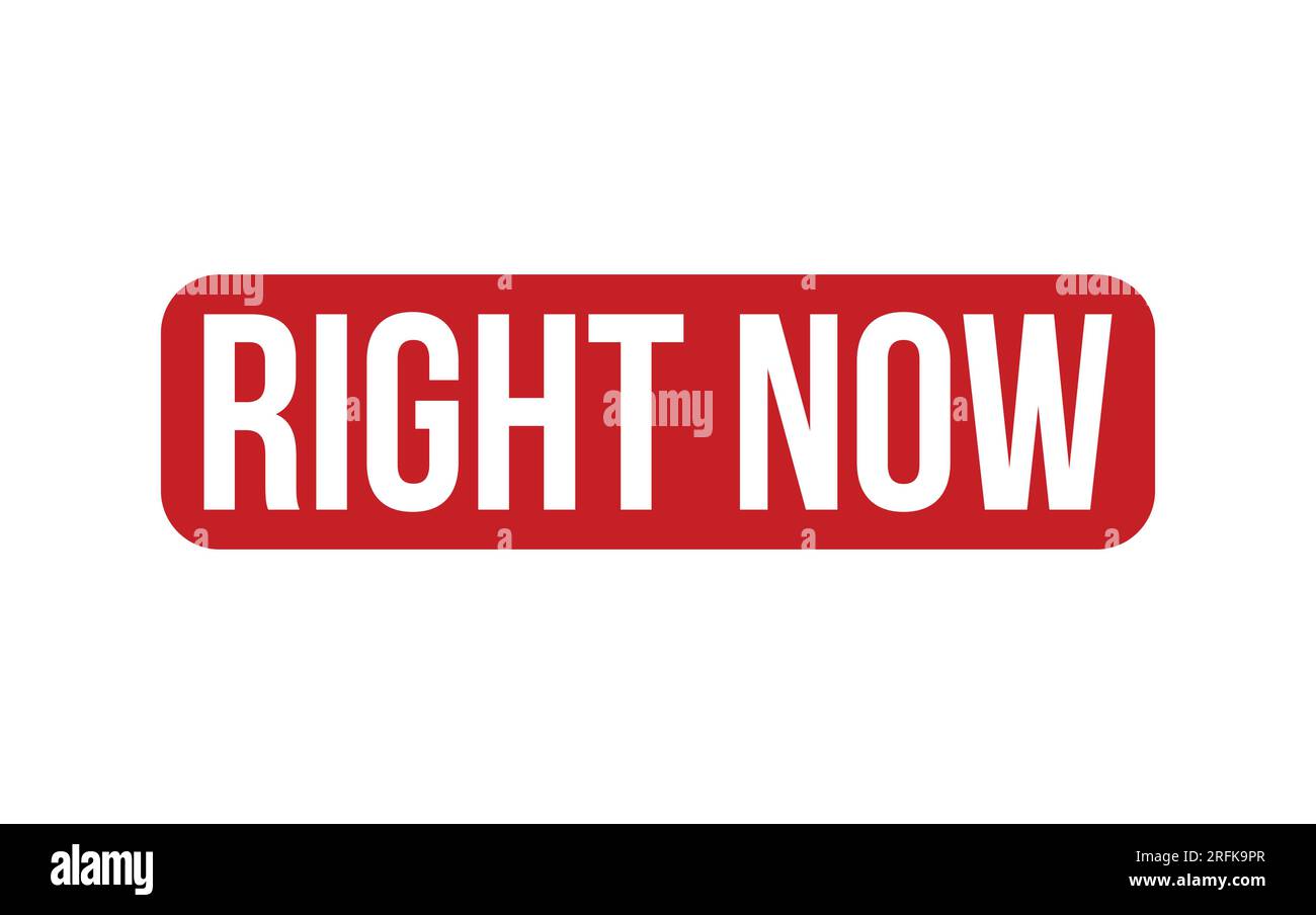 Right Now Rubber Stamp Seal Vector Stock Vector Image & Art - Alamy