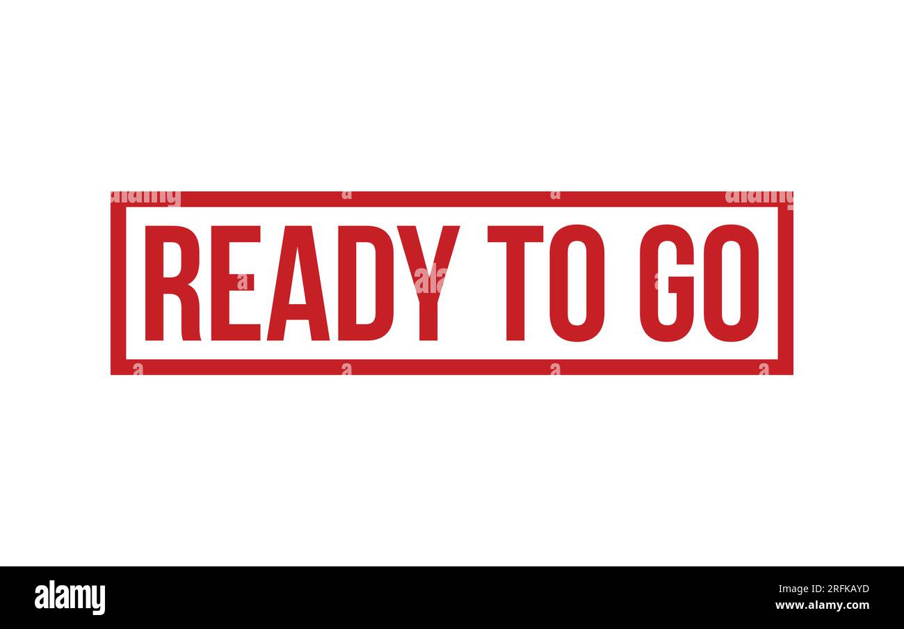Red Ready To Go Rubber Stamp Seal Vector Stock Vector Image And Art Alamy