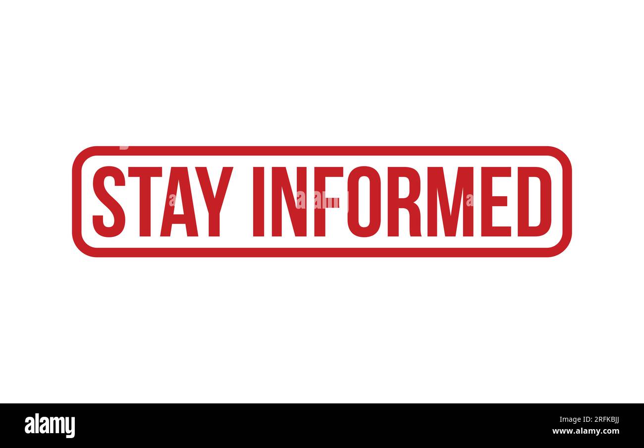 Red Stay Informed Rubber Stamp Seal Vector Stock Vector Image & Art - Alamy