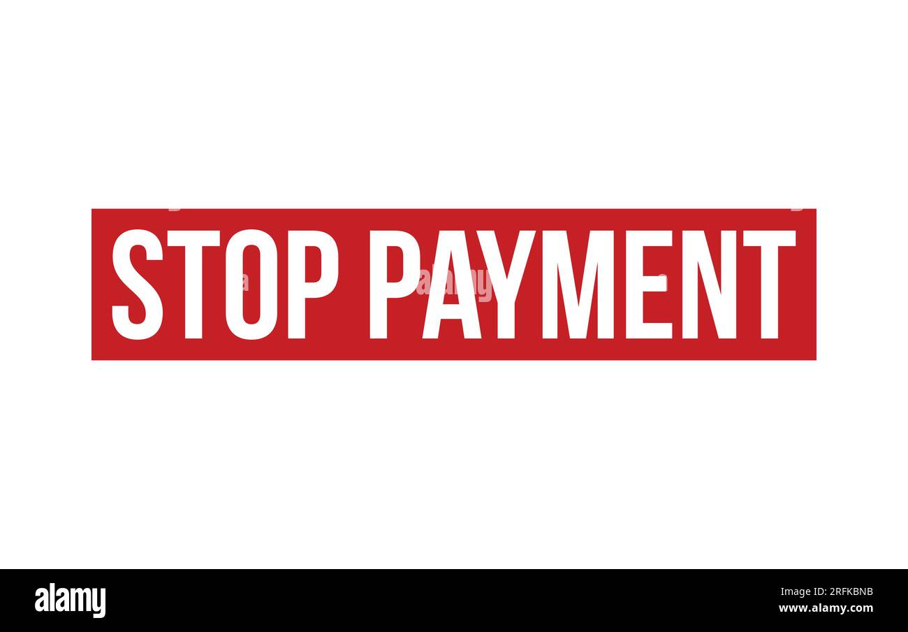 Stop Payment Rubber Stamp Seal Vector Stock Vector Image & Art - Alamy