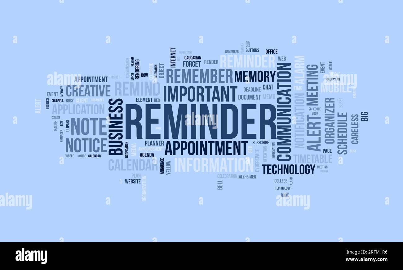 Word cloud background concept for Reminder. Important notice, business ...